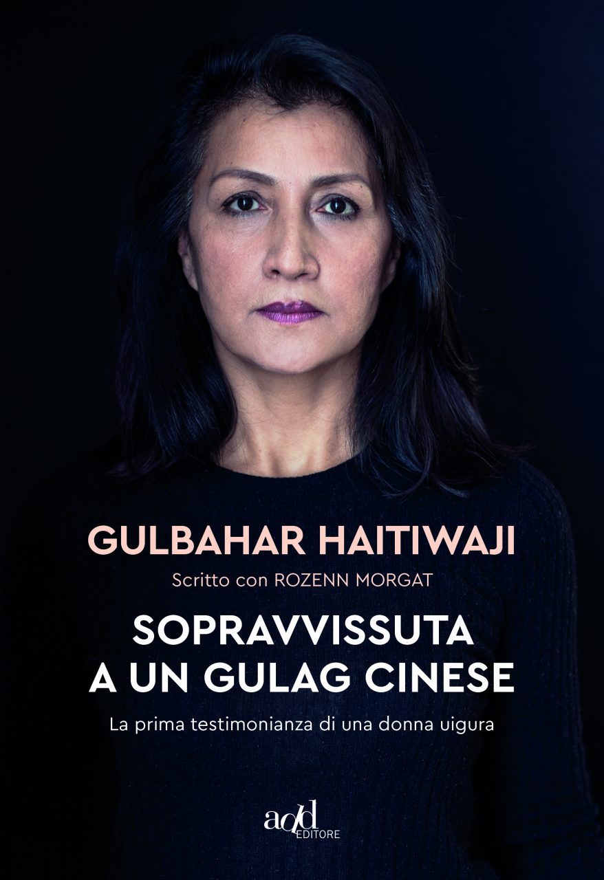 Sopravvissuta a un gulag cinese di Gulbahar Haitiwaji e Rozenn Morgat ...